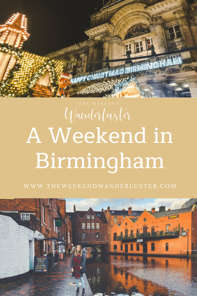 Ultimate Guide to Birmingham, England - The Weekend Wanderluster