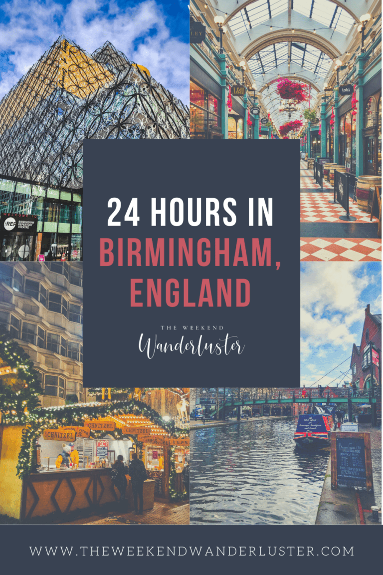 Ultimate Guide to Birmingham, England - The Weekend Wanderluster