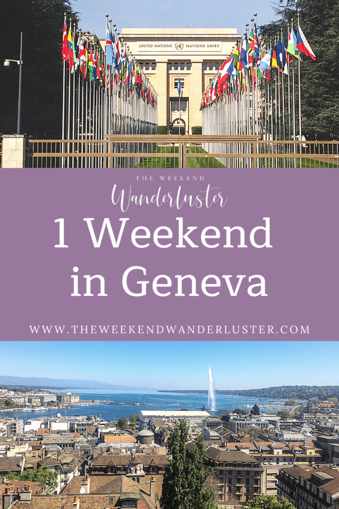 2 Days in Geneva, Switzerland - The Weekend Wanderluster